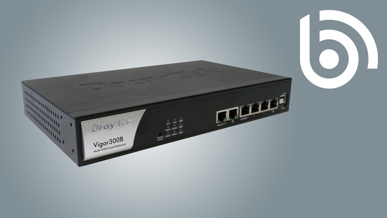 DrayTek 300B Quad-WAN Load Balancer Overview - YouTube
