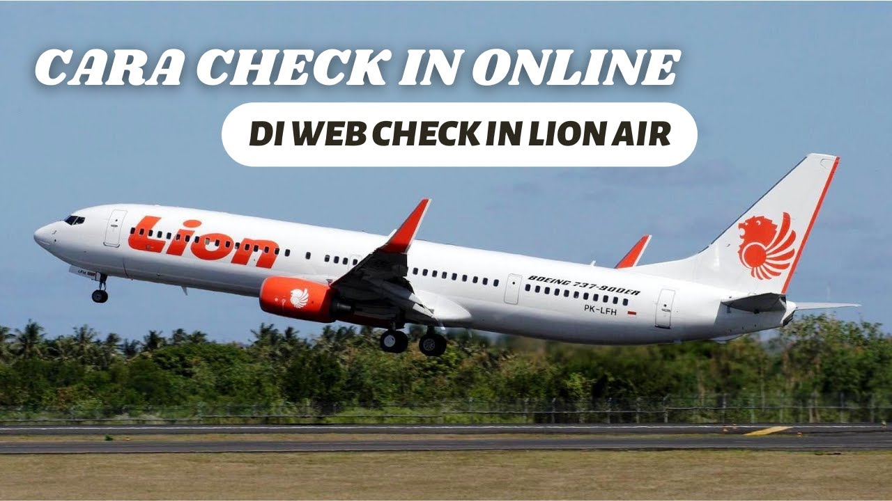 CARA CHECK IN ONLINE LION AIR - WEB CHECK IN LION AIR - LION AIR CHECK ...