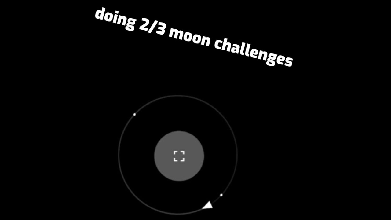 doing two out of the three moon challenges - YouTube
