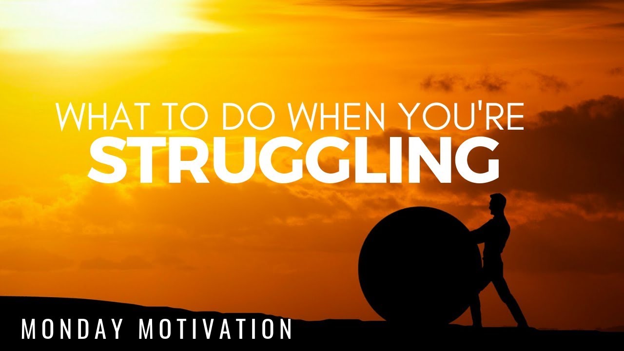When you struggle... - Monday Motivation - YouTube