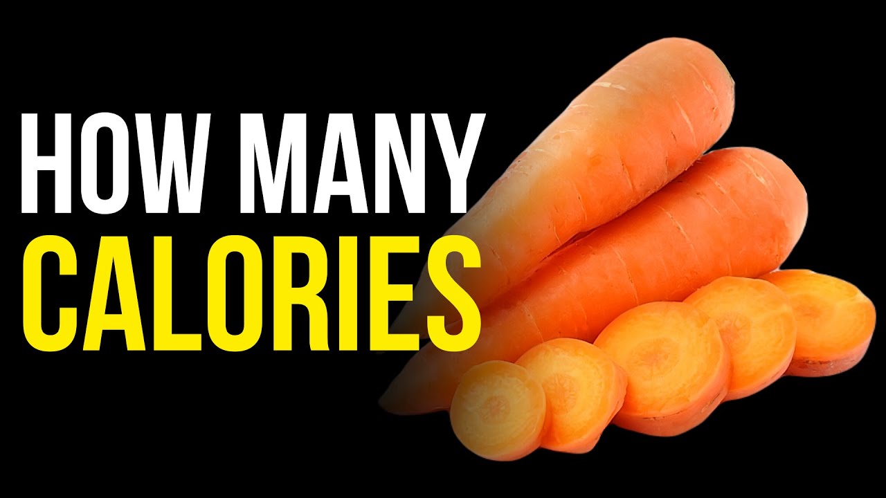 How Many Calories Are In Carrots YouTube