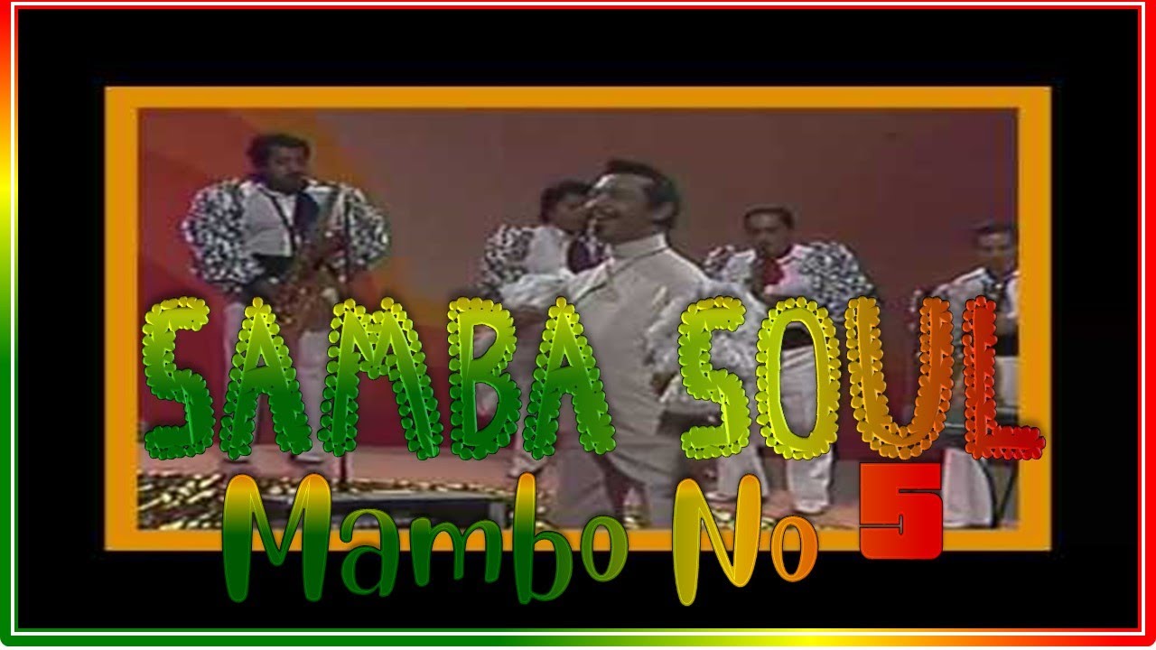 Samba Soul – Mambo No 5 - YouTube