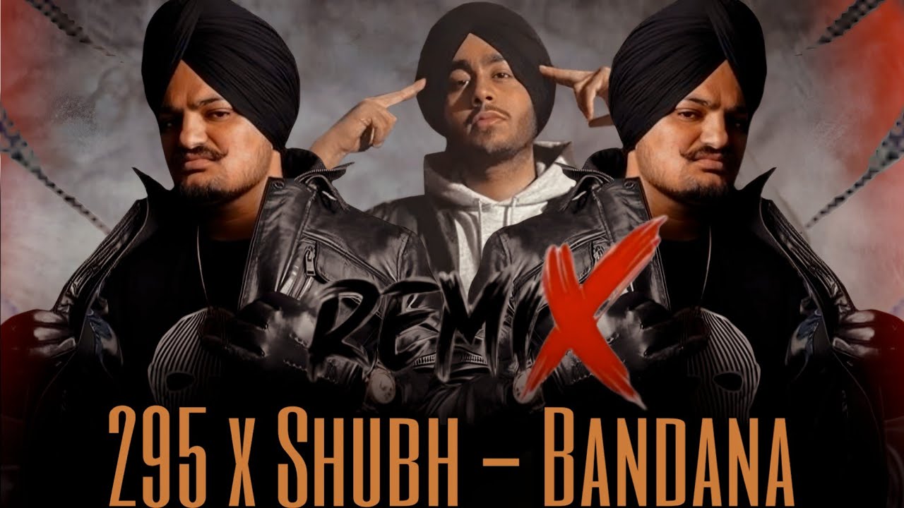 295 Sidhu Moose Wala X Shubh - Bandana. | Mashup Dj Remix Song | Hard ...