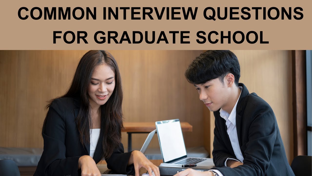 Top Graduate School Interview Questions & Tips - YouTube
