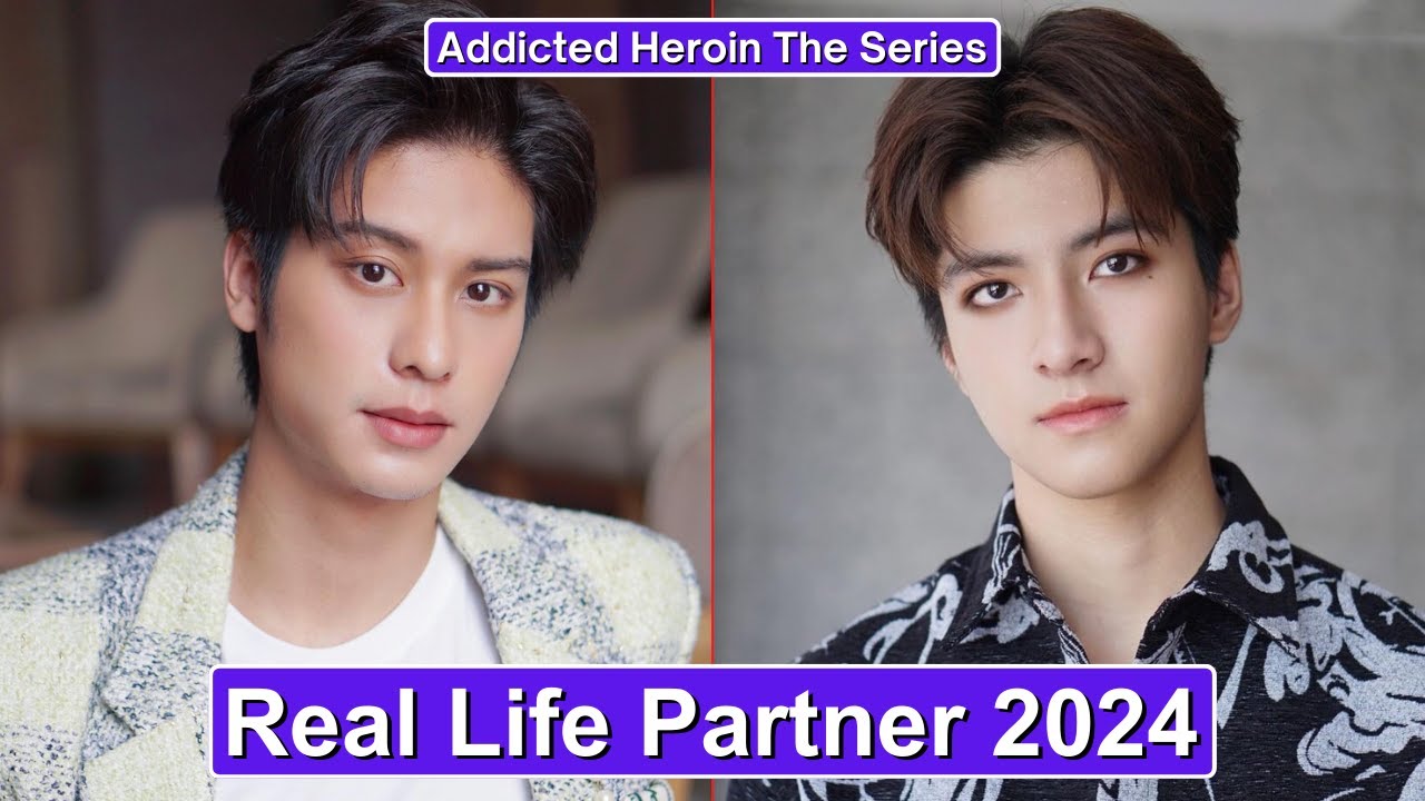 August Vachiravit And Mac Nattapat (Addicted Heroin The Series) Real ...