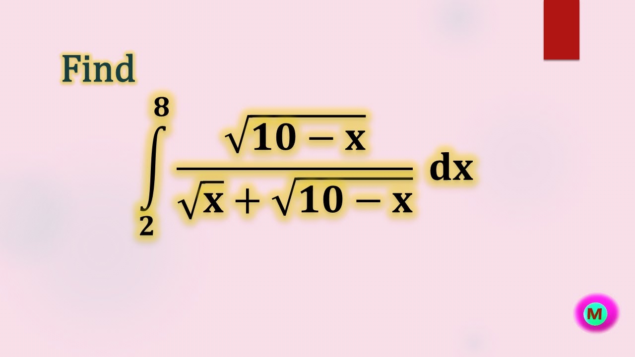 Integral root 10 X root X root 10 x From Limit 2 To 8