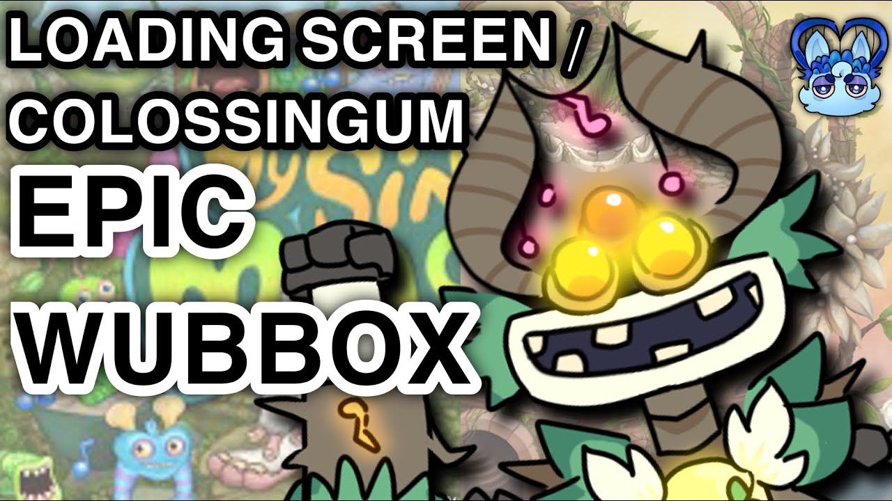 Loading Screen / Colossingum Epic Wubbox | MSM What If - YouTube