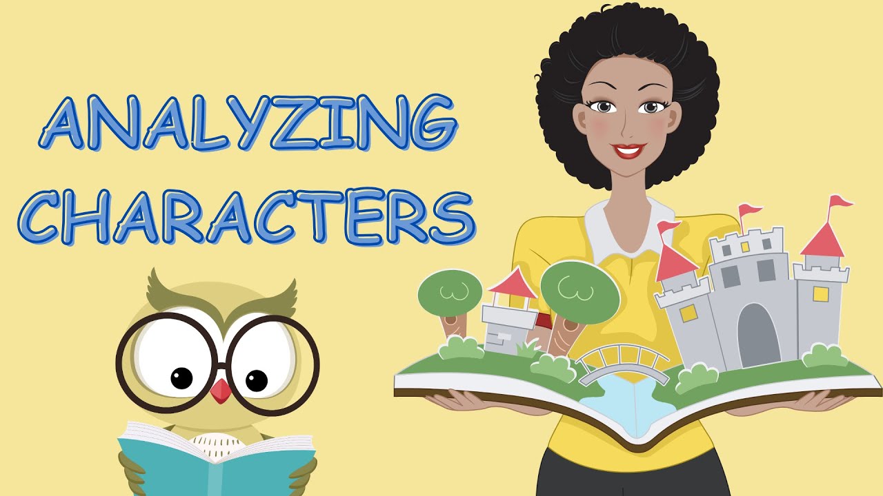 Fiction I Analyzing Characters I Character Development # ...