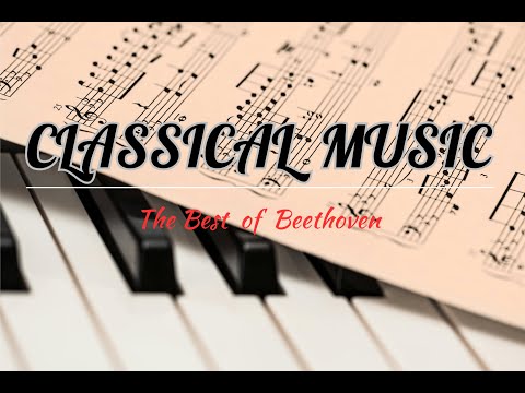Klasik Müzik Listesi | Classical Music | The Best of Beethoven