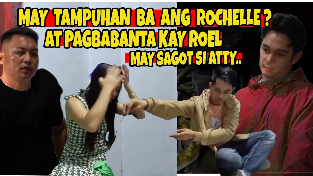 ROCHELLE MAY TAMPUHAN !? AT ROEL MAY BANTA SA BUHAY, ATTY SUMAGOT - YouTube