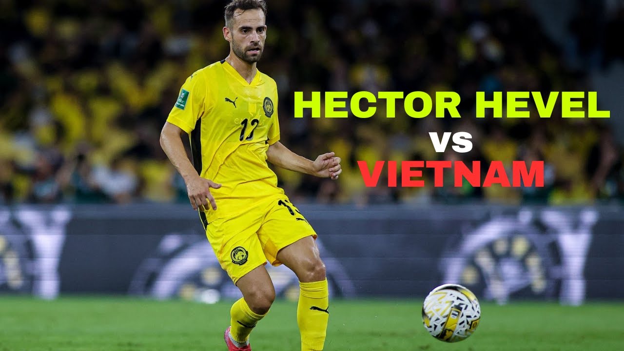 [FULL] Hector Hevel vs Vietnam | AFC Asia Cup Qualifiers 2025 - YouTube