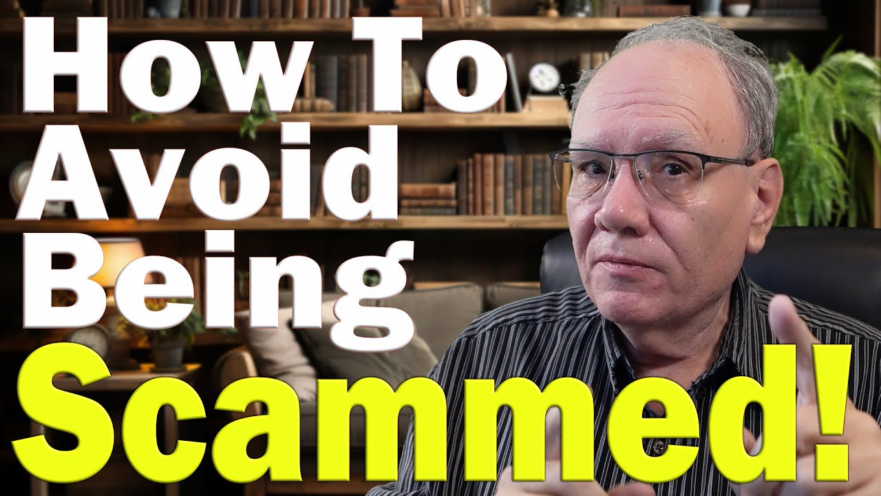 How To Avoid Being Scammed - YouTube