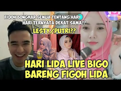 HARI LIDA LIVE BIGO BARENG FIQOH LIDA BAHAS KEDEKATAN HARI SAMA PUTRI/LESTY??