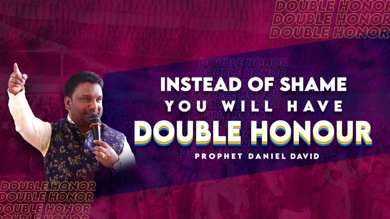 Instead of Shame You Will Have DOUBLE HONOUR | Prophet Daniel David ...