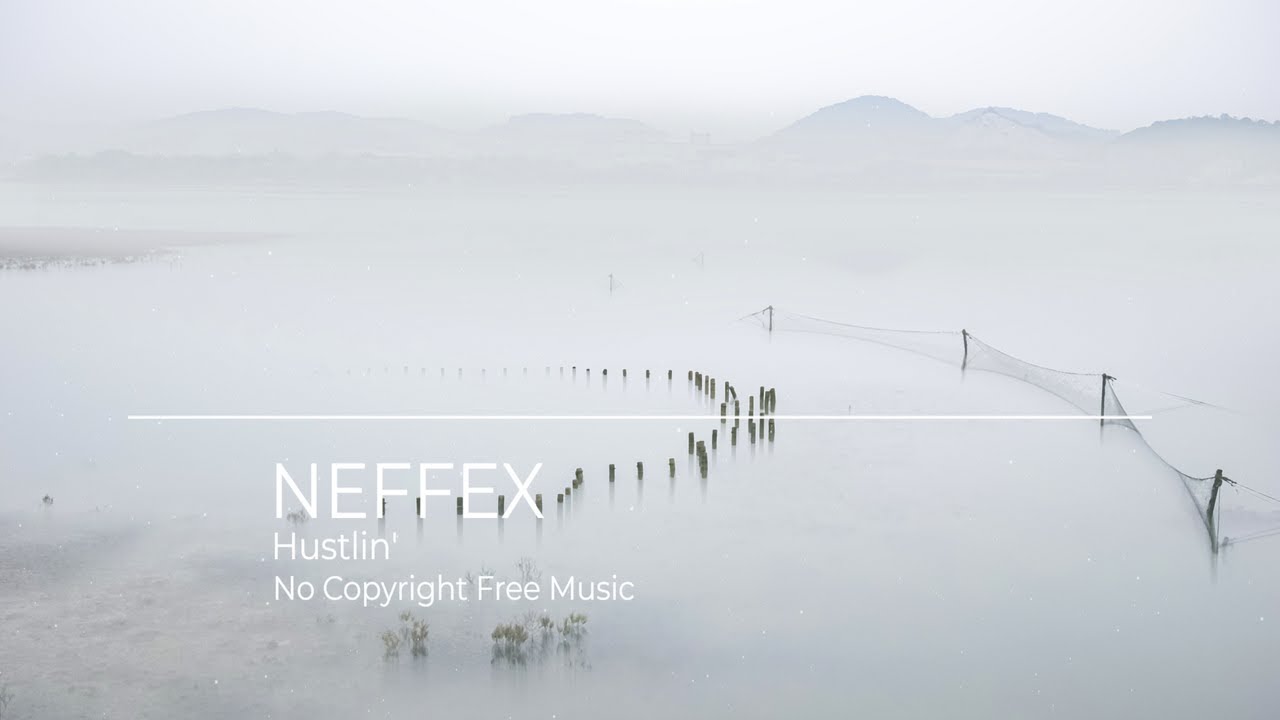 NEFFEX - Hustlin' | [No Copyright Free Music] - YouTube