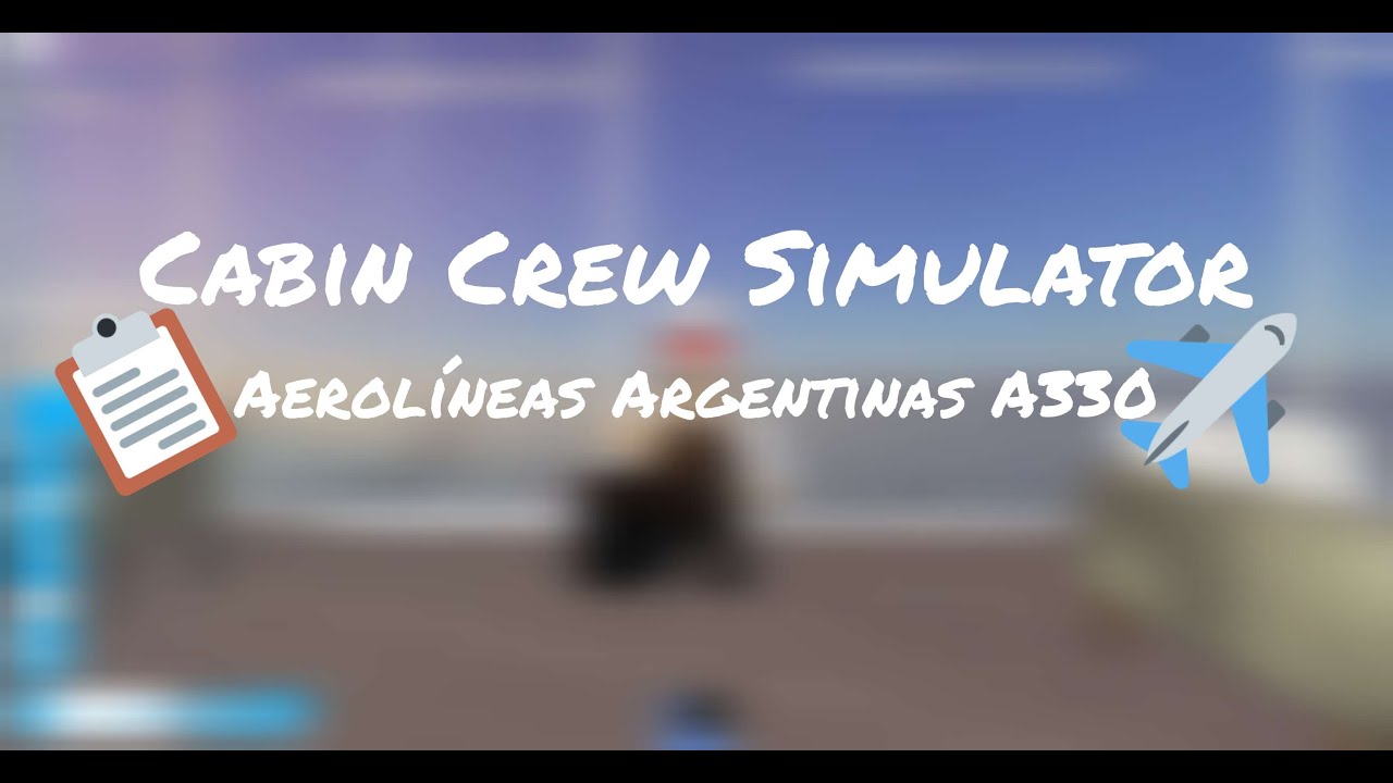 Aerolineas Argentinas A330 Cabin Crew Simulator - YouTube