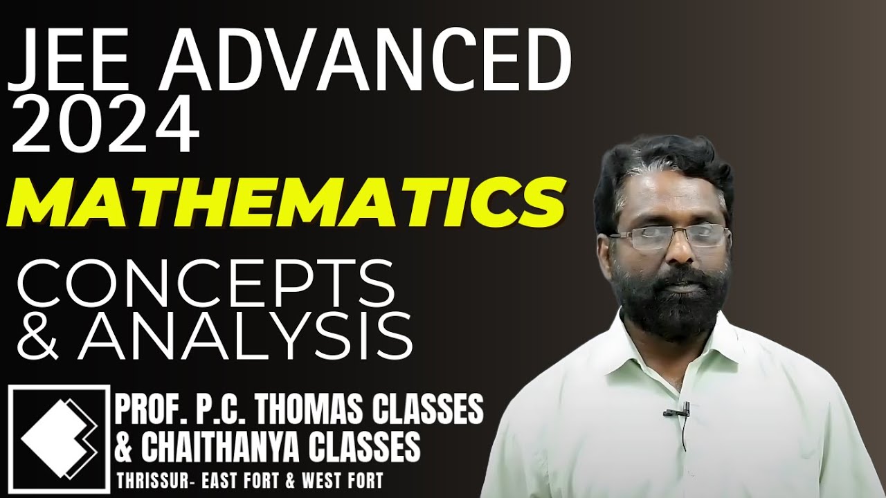 JEE ADVANCED 2024 | MATHEMATICS | CONCEPTS & ANALYSIS - 11 - YouTube
