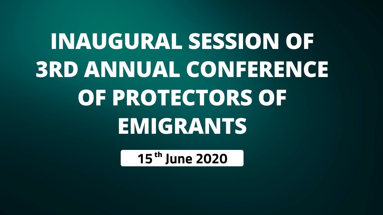 Inaugural session of 3rd Annual Conference of Protectors of Emigrants ...