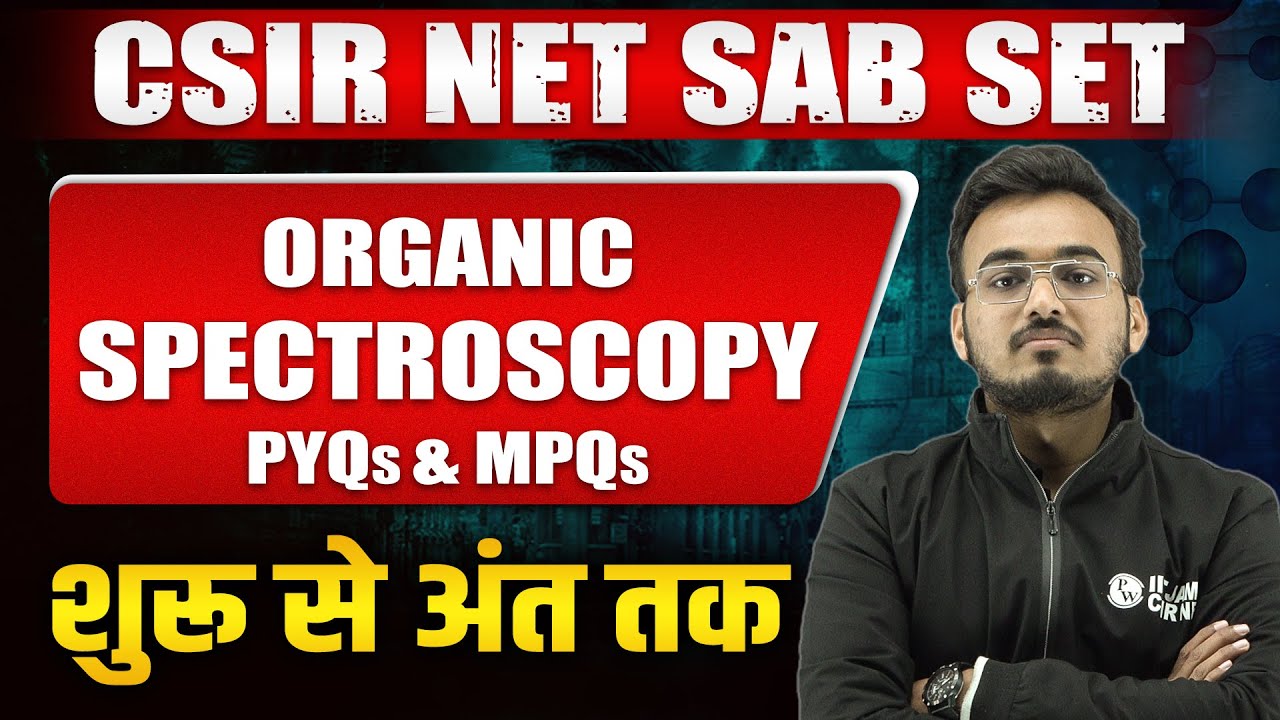 Csir Net 2023 Organic Spectroscopy Pyqs And Most Probable Questions