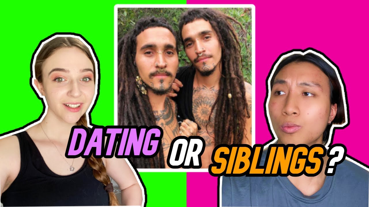 DATING OR SIBLINGS?? - YouTube