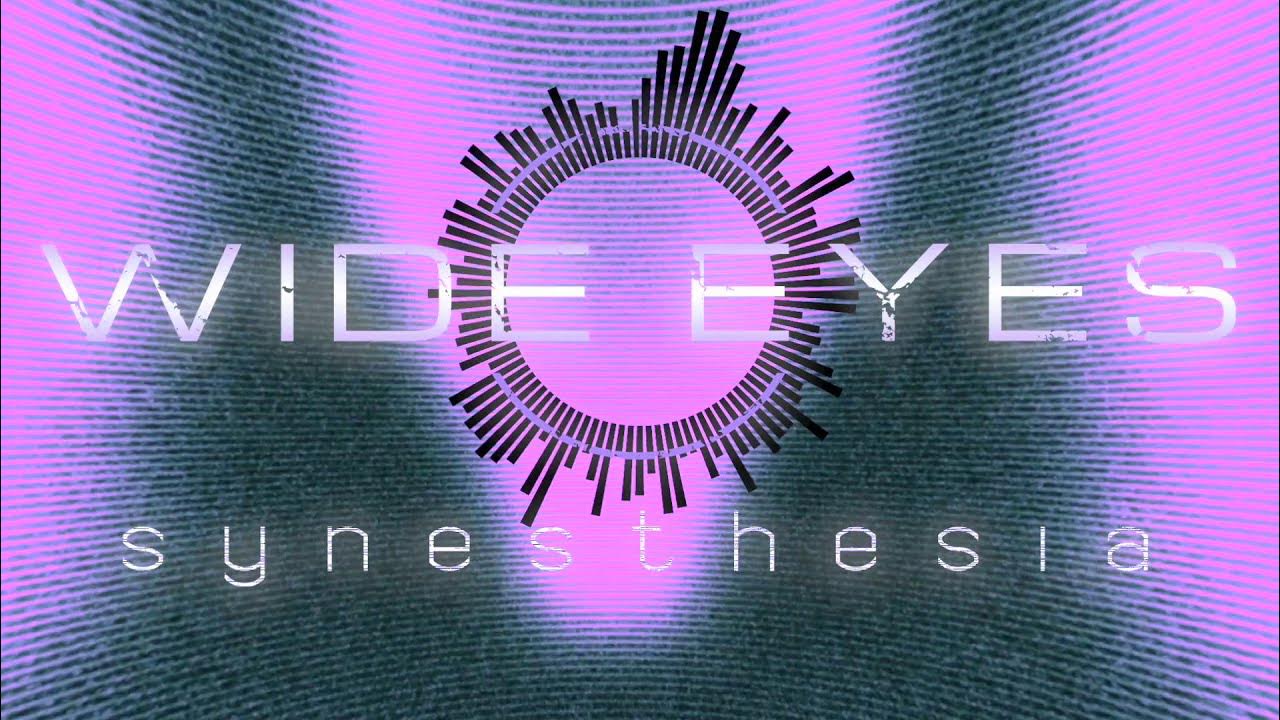 WIDE EYES - Synesthesia (Official Visualizer) - YouTube