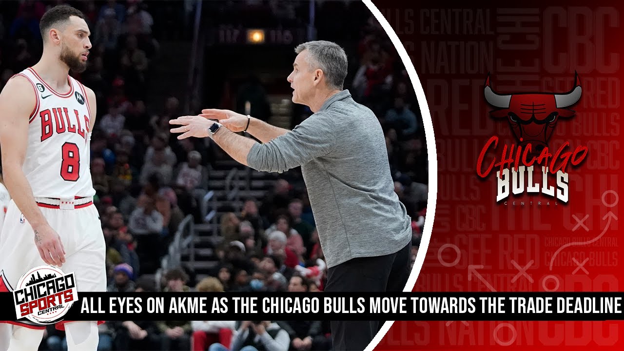 All Eyes On AKME As The Chicago Bulls Move Towards The Trade Deadline ...