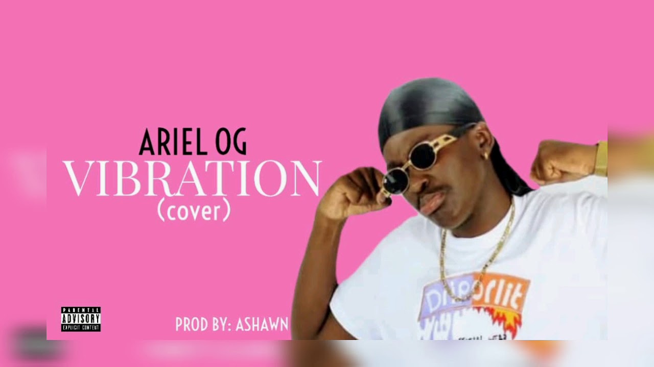 Ariel OG - Vibration (Cover) (prod.@shawn) - YouTube