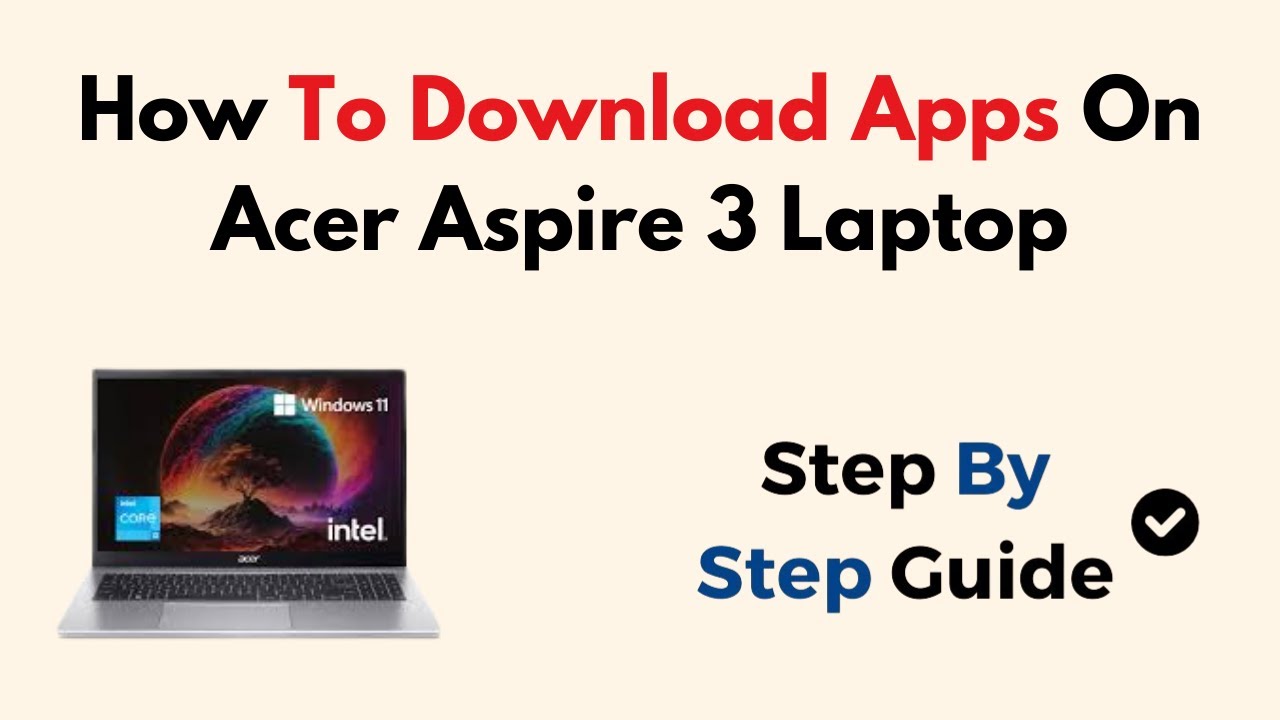 How To Download Apps On Acer Aspire 3 Laptop - YouTube