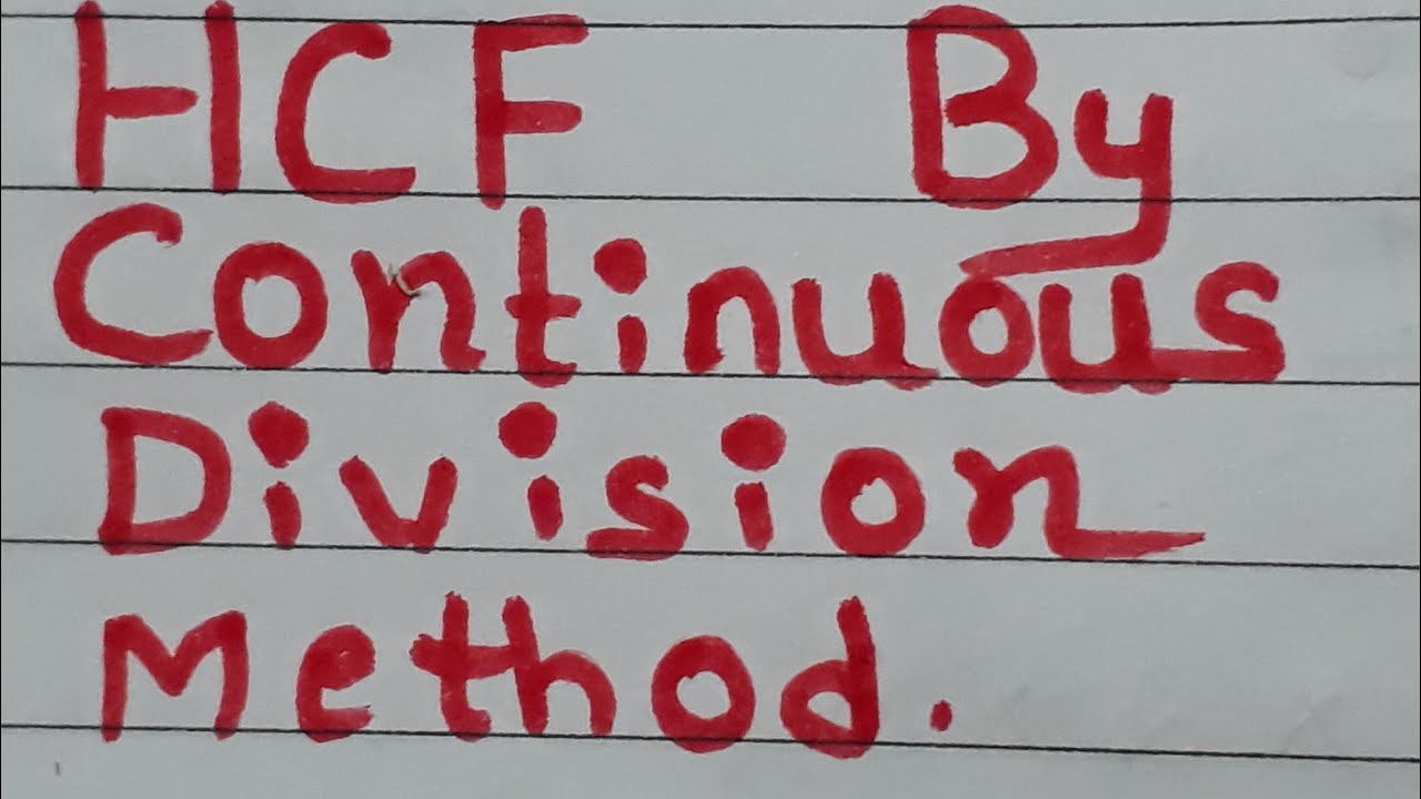 HCF By Using Continuous Division Method YouTube hcf-by-using-continuous-division-method-youtube
