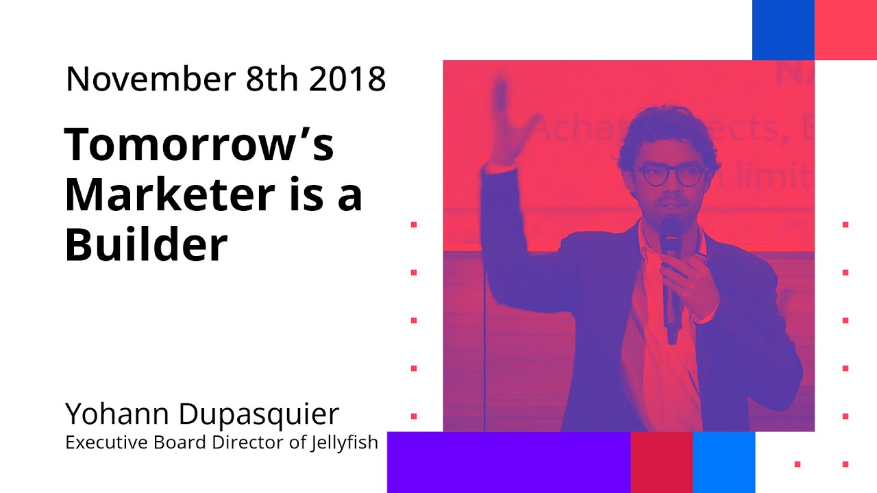 Tomorrow's marketer is a builder - YouTube