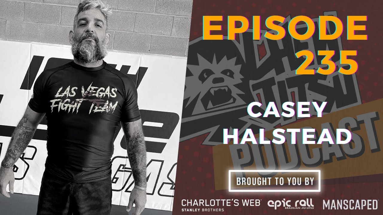 The Chewjitsu Podcast #235 - Casey Halstead - YouTube