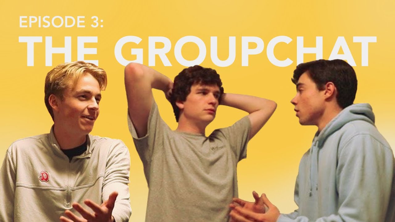 Episode 3: THE GROUPCHAT - YouTube