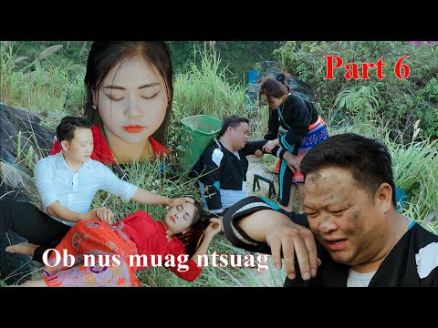 Ob Nus Muag Ntsuag ( Part 6 ) - Maiv Xis Xiong Channel - YouTube