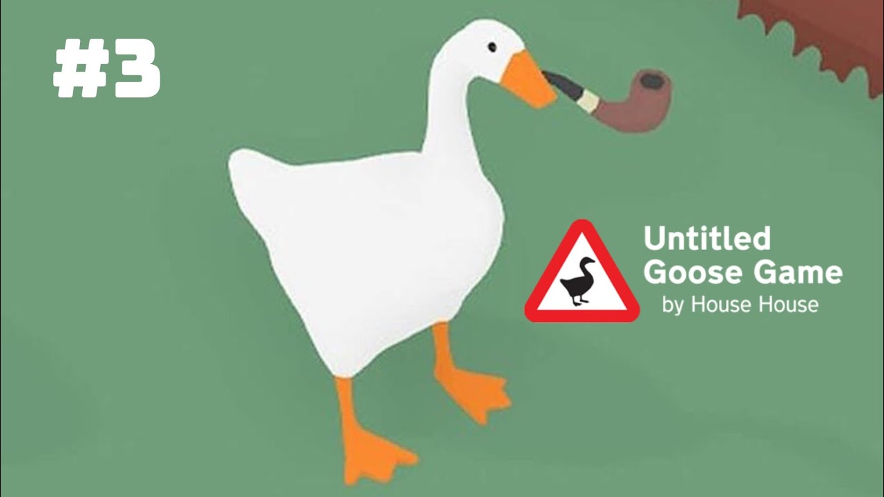 UNTITLED GOOSE GAME #3 | elVicen (gameplay) - YouTube