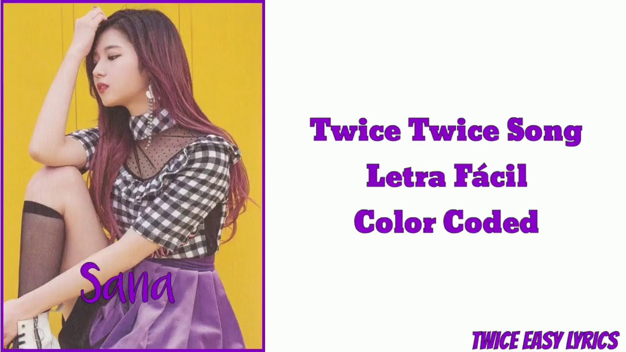 TWICE Twice Song [Letra Fácil] [Easy Lyrics] - YouTube