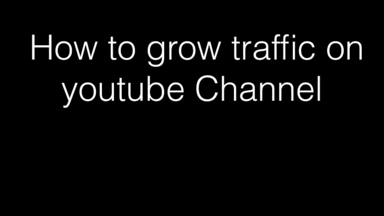 How to get traffic on youtube channel ( English) - YouTube