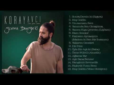 Koray Avcı   Sonra Dersin Ki Full Albüm   YouTube