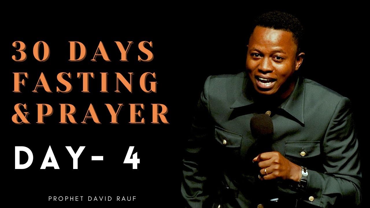 30 Days Fasting & Prayer || DAY-4 || Prophet David Rauf - YouTube
