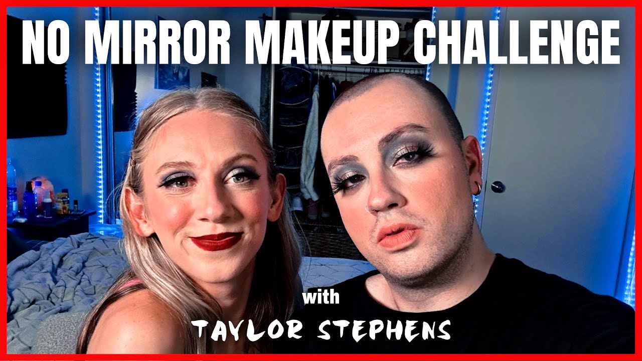 NO MIRROR MAKEUP CHALLENGE (feat. Taylor Stephens) - YouTube
