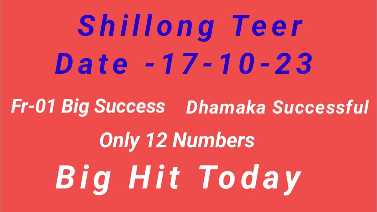 17-10-23 | Shillong Teer | Target Today | Hit Number | Khasi Hills ...