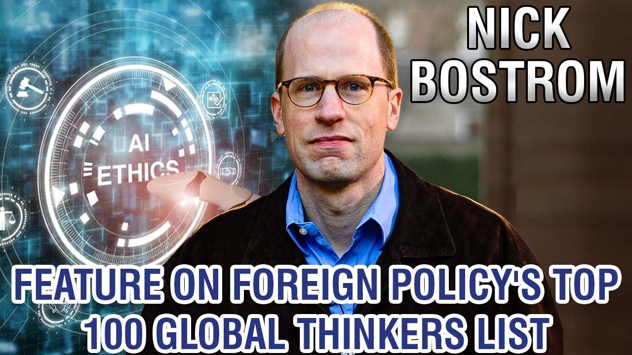 Nick Bostrom | Should Human Principles be Applied to Artificial ...