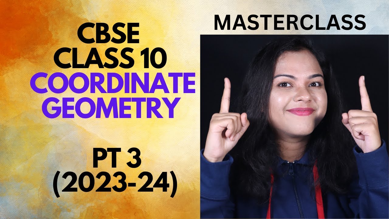 CBSE CLASS 10 COORDINATE GEOMETRY PT -3 (MASTERCLASS) - YouTube
