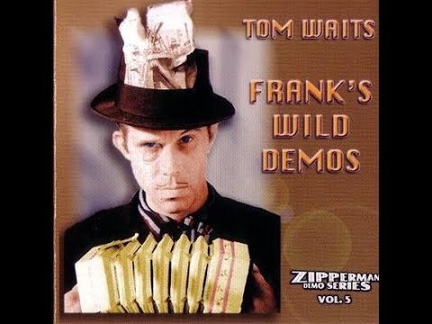 18 | Tom Waits - Fish & Bird (Demo) - YouTube