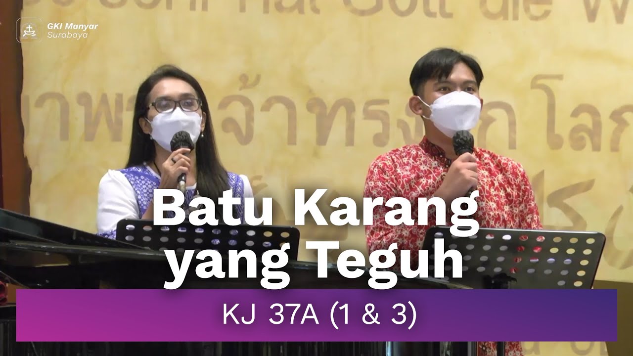 KJ 37A (1 & 3) - Batu Karang yang Teguh (Do = Bb) - YouTube
