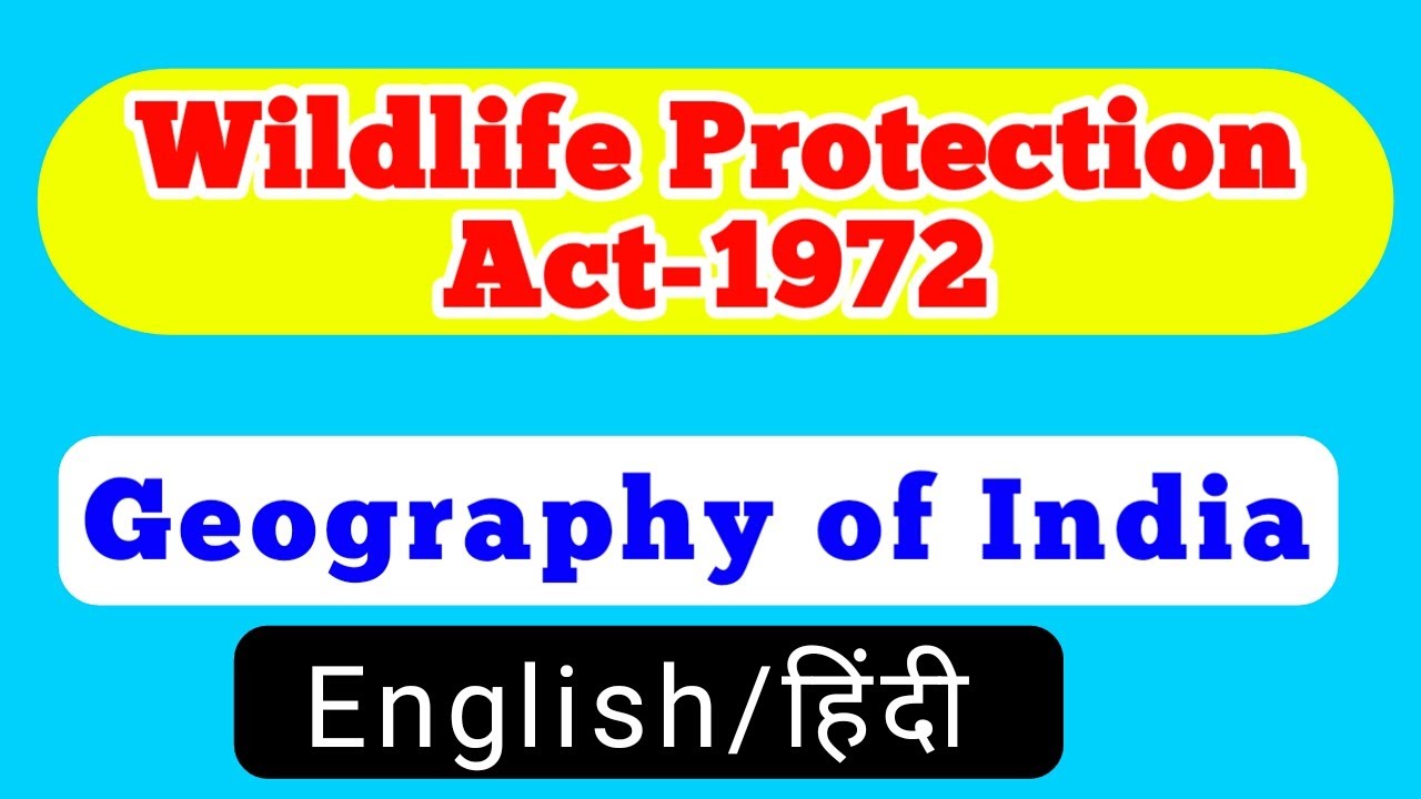 Wildlife Protection Act 1972 Summary 1972 wildlife-protection-act-1972-summary-1972