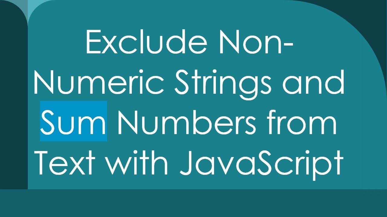 Exclude Non Numeric Strings And Sum Numbers From Text With Javascript 3283