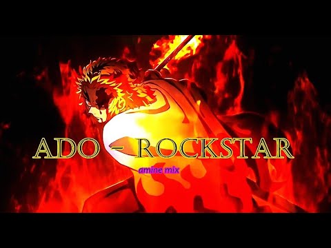 ROCKSTAR -「AMV 」-「Anime MIX 」[ Anime Music Video] [ADO] - YouTube