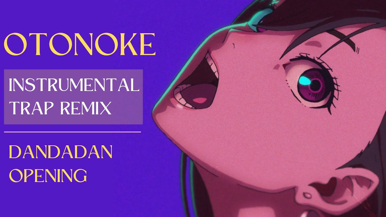 Otonoke Instrumental Trap Remix | Dandadan Opening | Creepy Nuts | # ...