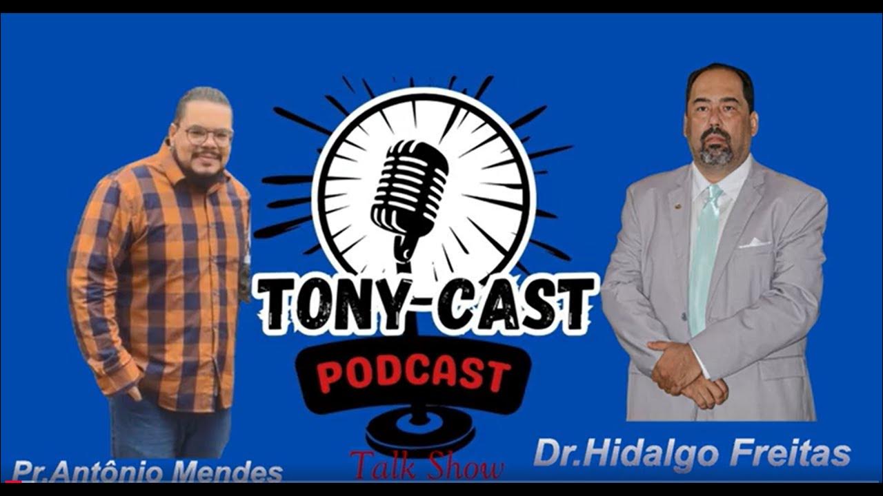 Dr. Hidalgo freitas convidado especial no Tonycast de semana 29/01/2025 - YouTube