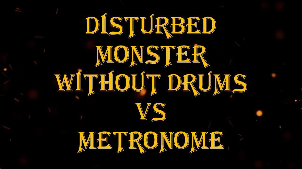 Disturbed - Monster vs Metronome 90 bpm drumless - YouTube